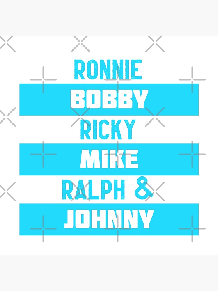 "Ronnie Bobby Ricky Mike Ralph And Johnny" Poster for Sale by ...