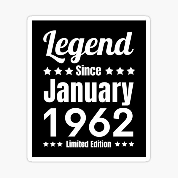 "Legend Since January 1962 - Black White Retro Typography | 1962 ...