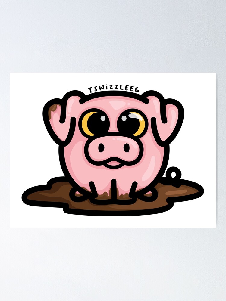 "Chonky Boi - Pig in Mud" Poster by TswizzleEG | Redbubble
