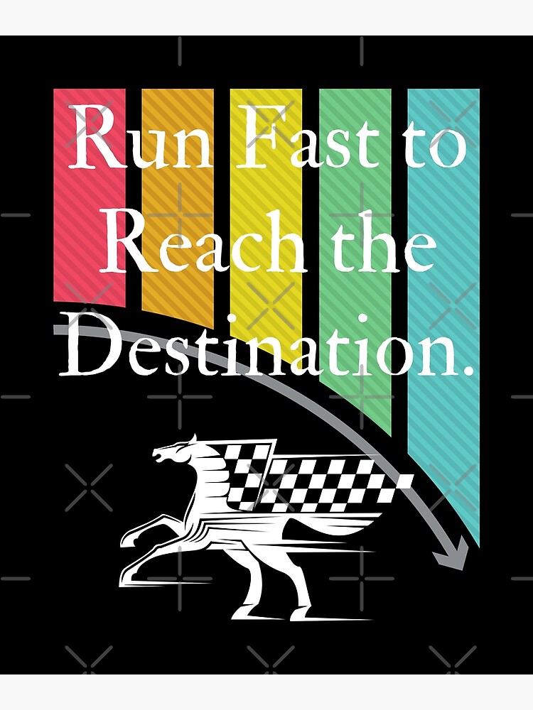 "Run Fast to Reach the Destination." Poster for Sale by Teetawatshop ...