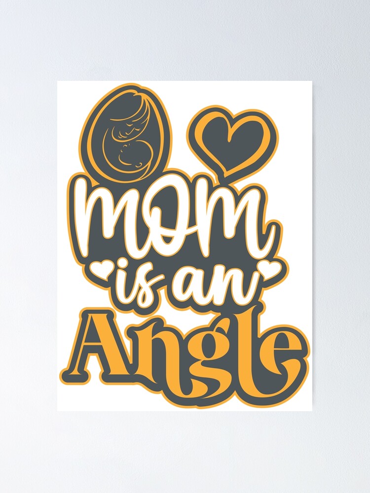 "Mom is an Angle, Mr-SA4U Design" Poster by Mr-SA4U | Redbubble