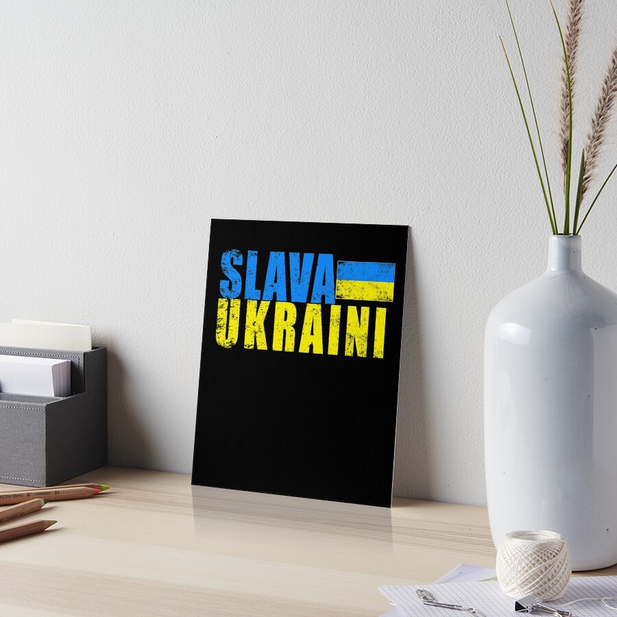 "SLAVA UKRAINI with UKRAINIAN FLAG DISTRESSED" Art Board Print by ...