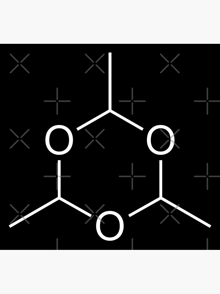 "Paraldehyde C6H12O3" Poster by Zeeph | Redbubble