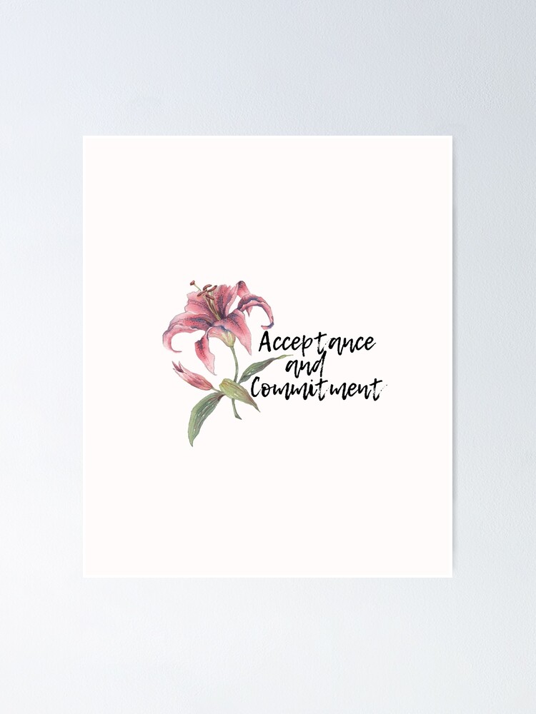 "Acceptance And Commitment Flower" Poster for Sale by EsraaBaniOdeh ...