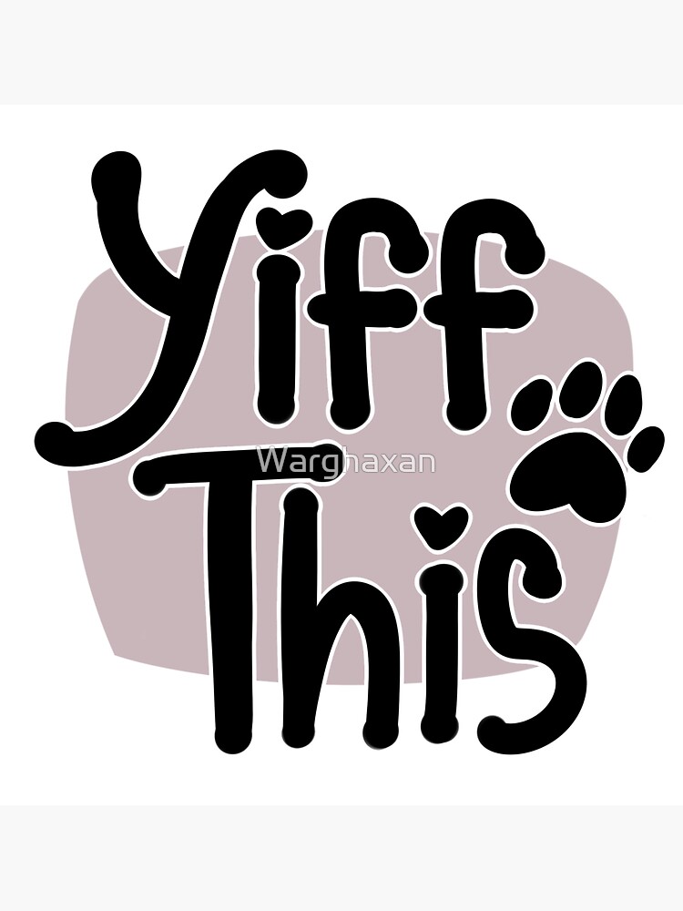 "Yiff This! (Black)" Sticker for Sale by Warghaxan | Redbubble