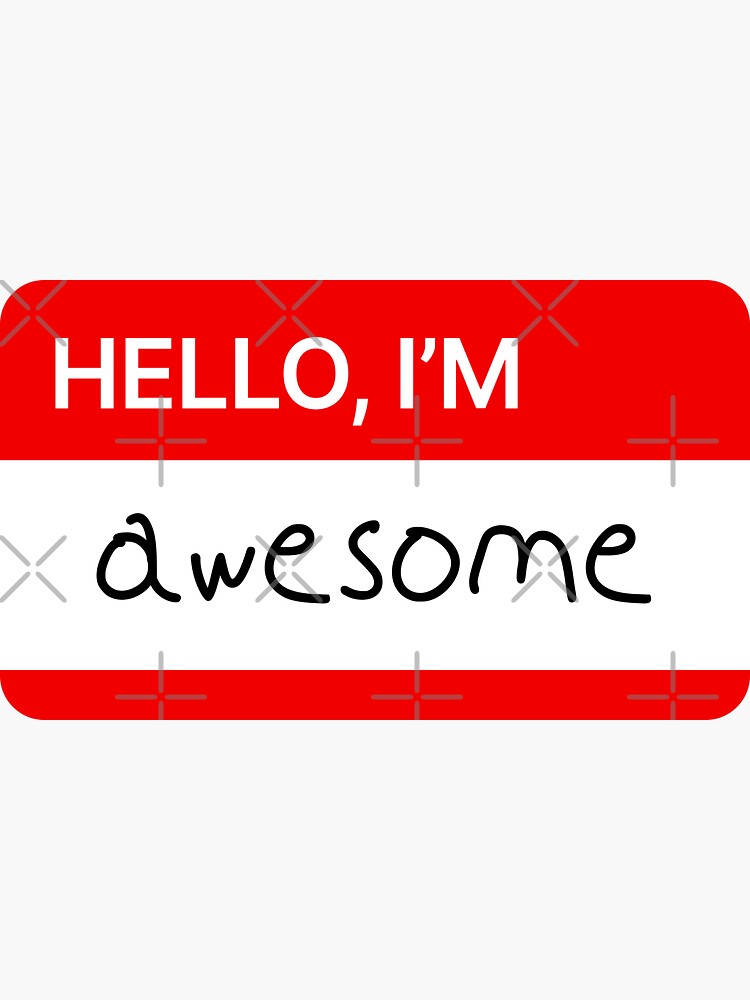 "HELLO, I'M AWESOME" Sticker for Sale by AvomilaDesign | Redbubble