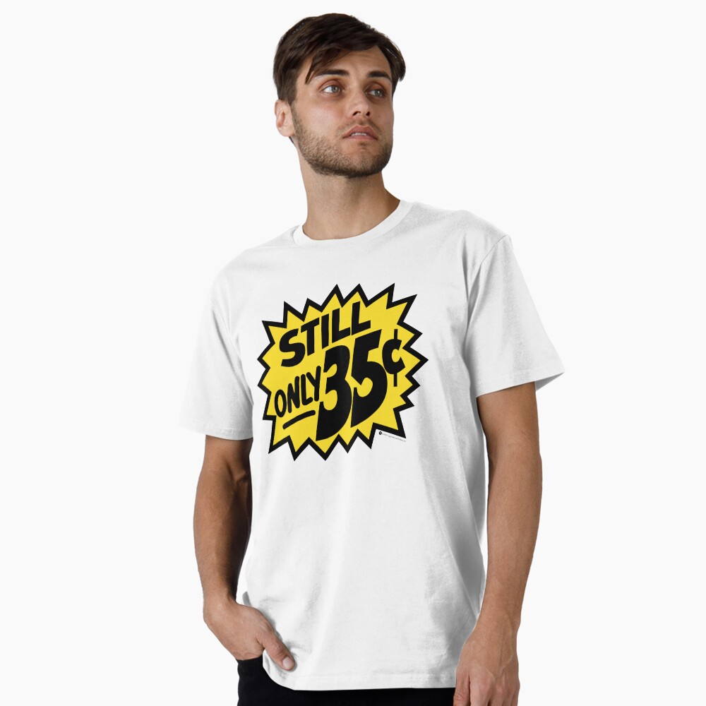 "Still Only 35 cents" Sticker for Sale by FugginTeez | Redbubble