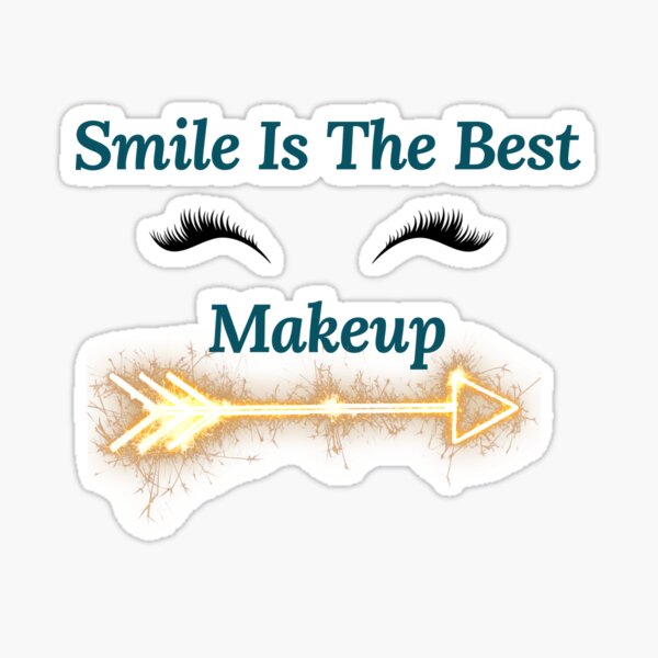 "Smile Is The Best Makeup, smiling " Sticker by TrixiesDesign | Redbubble