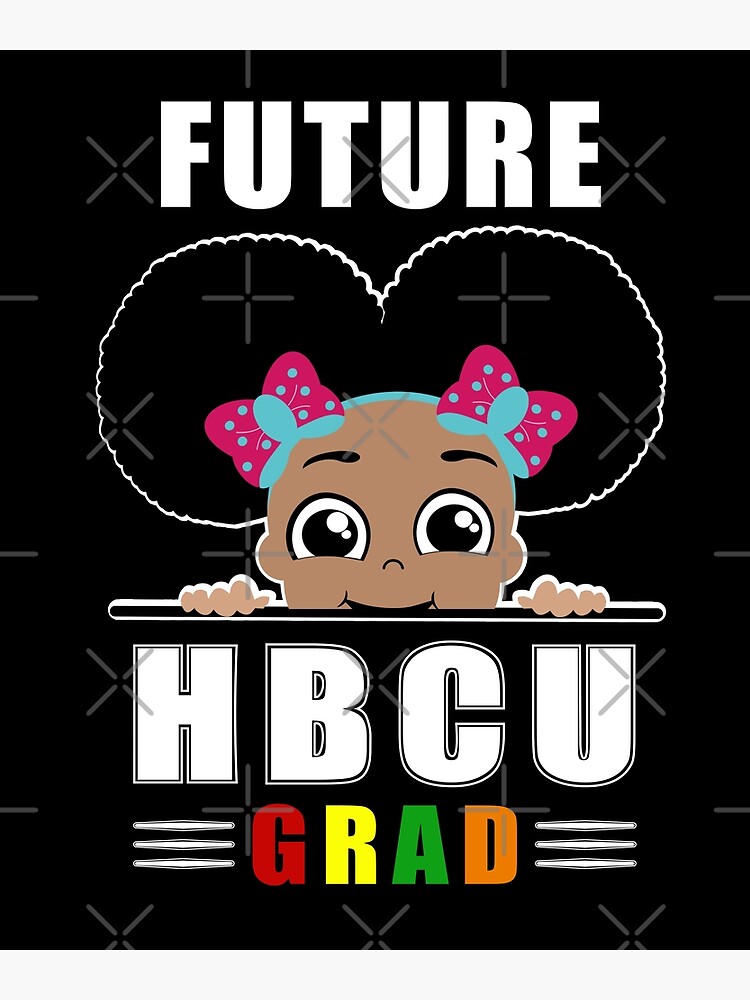"Future HBCU Grad Girl Graduation Historically Black College" Poster ...