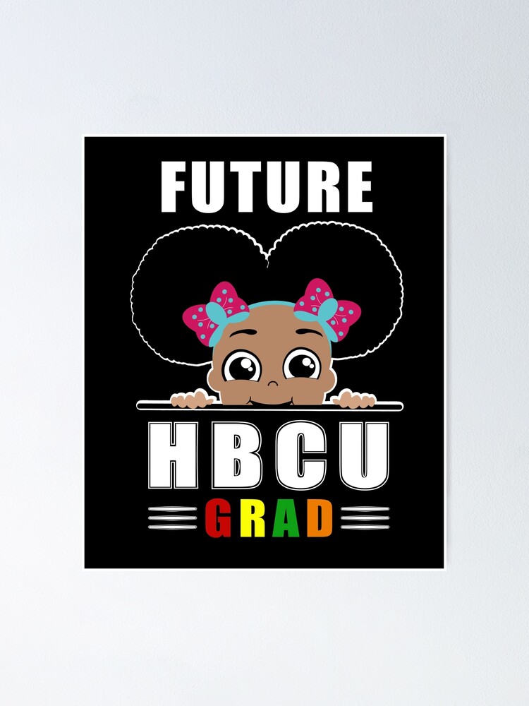 "Future HBCU Grad Girl Graduation Historically Black College" Poster ...