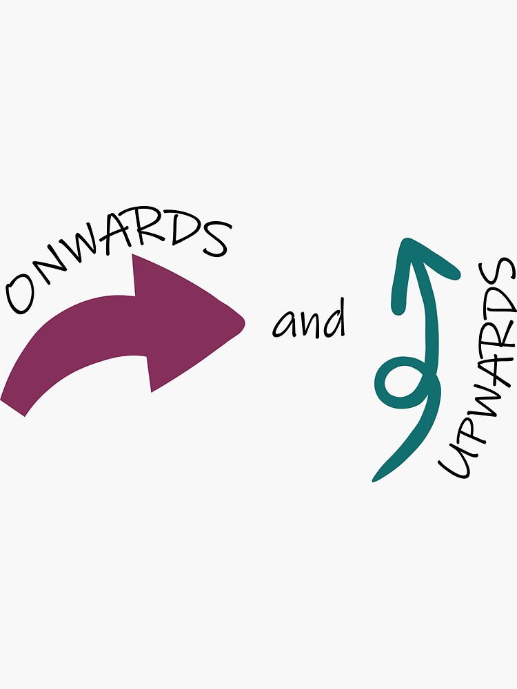 "Onwards and upwards art" Sticker for Sale by CamilaDavison | Redbubble