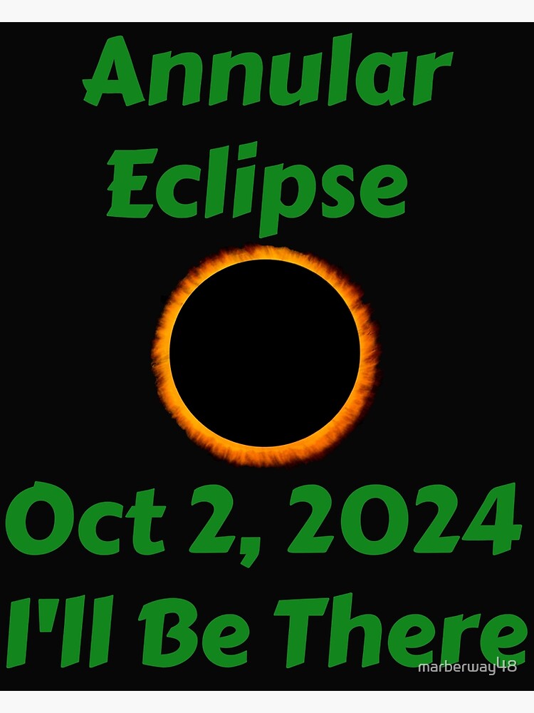 "Annular Eclipse 2024 I'll Be There Solar Eclipse" Poster for Sale by ...
