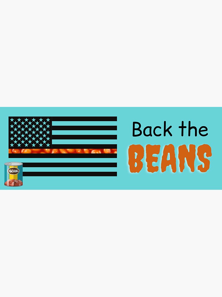 "Back the Beans bumper sticker" Sticker for Sale by hyperfocusrach ...