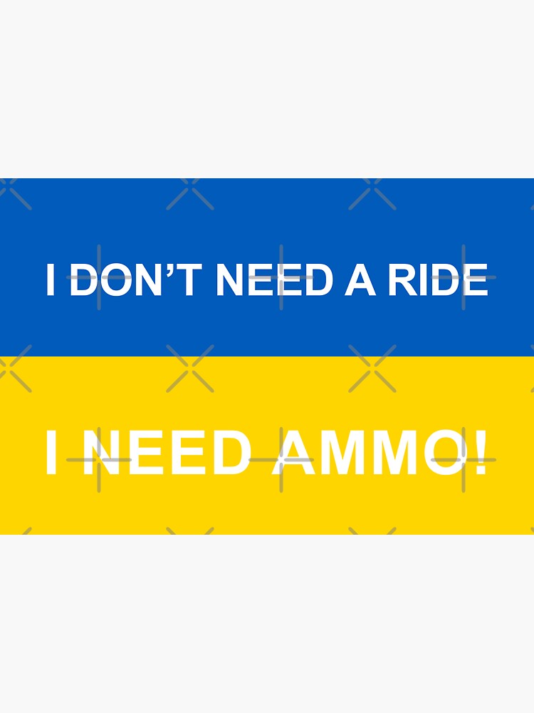 "I Don't Need a Ride I Need Ammo" Sticker for Sale by ToyoTees | Redbubble