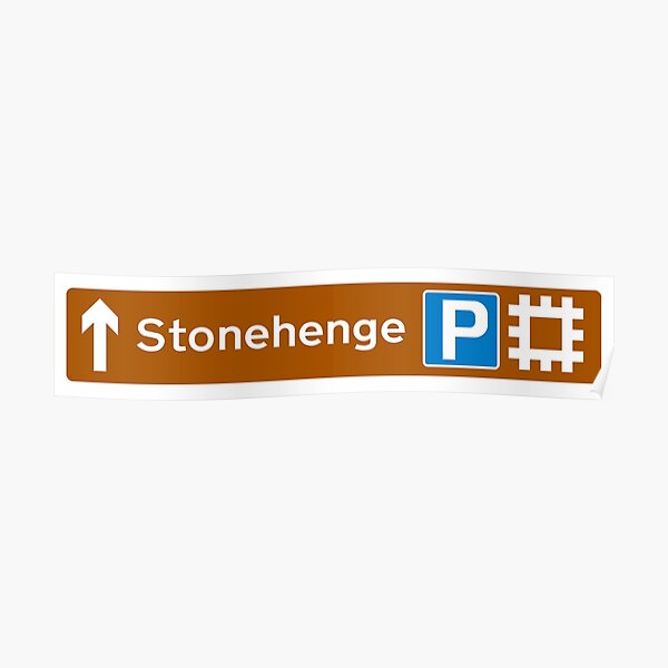 "Stonehenge Road Traffic Sign" Poster for Sale by juliobenitez | Redbubble