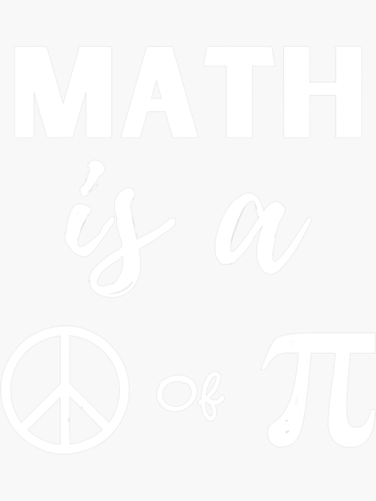 "Is Peace A 3 Pi Of Math" Sticker by coblegallantawo | Redbubble