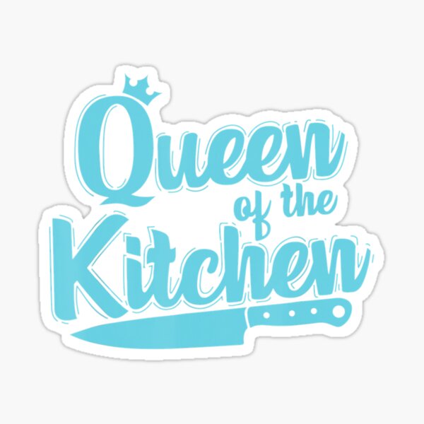 "Kitchen and Cooking Queen of The Kitchen" Sticker by blackcowgirls ...