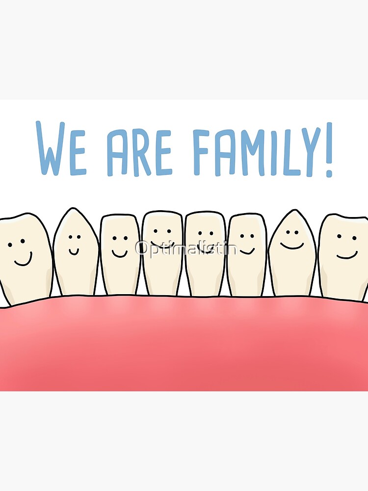 "tooth family" Poster for Sale by Optimalistin | Redbubble
