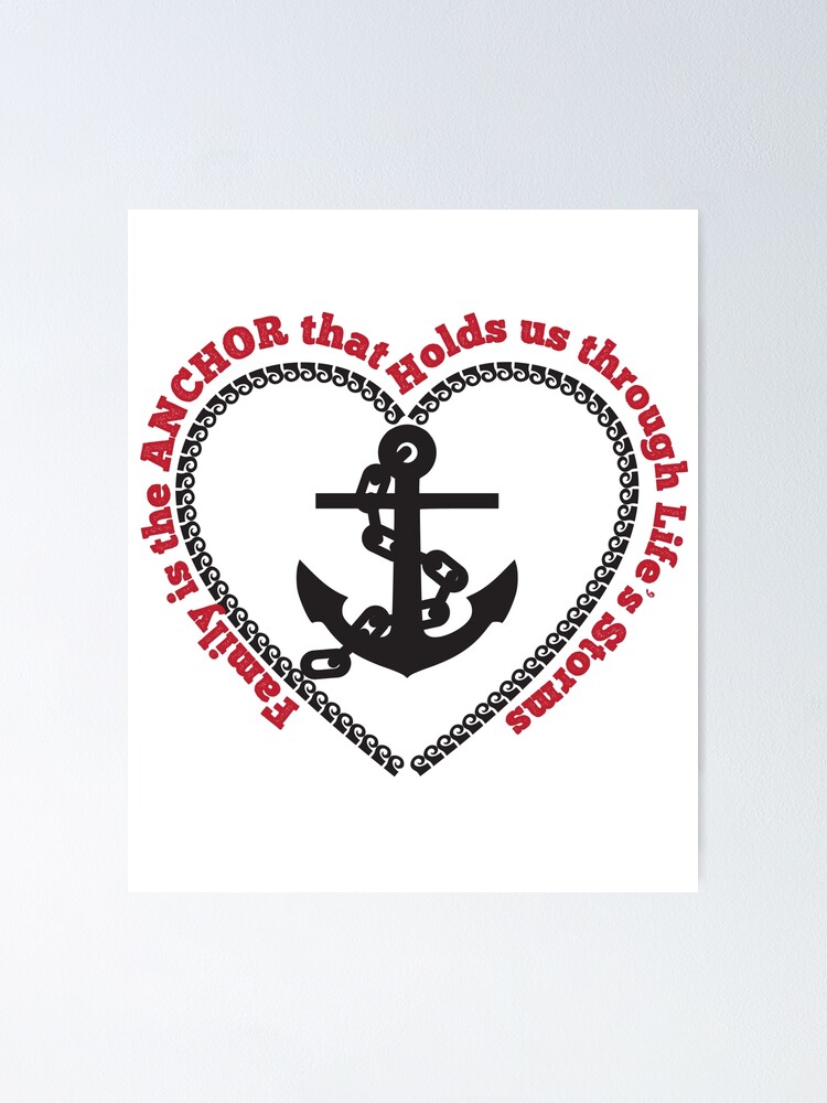 "Family is the Anchor that holds us through Life's Storms" Poster for ...