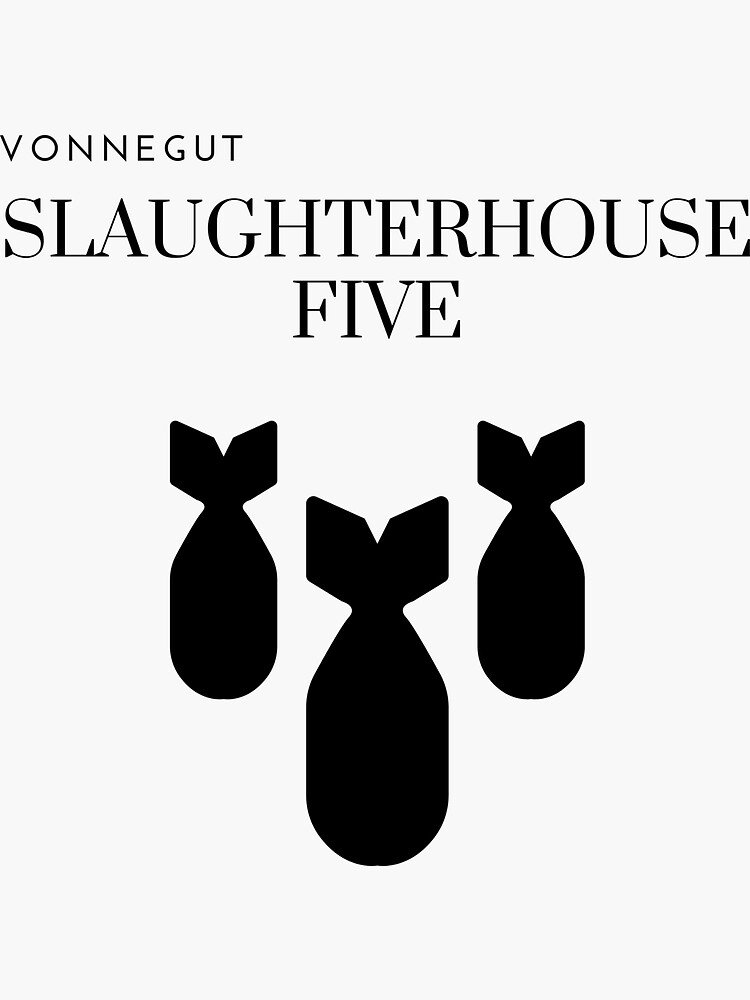 "Slaughterhouse Five" Sticker for Sale by LiteratureLife | Redbubble