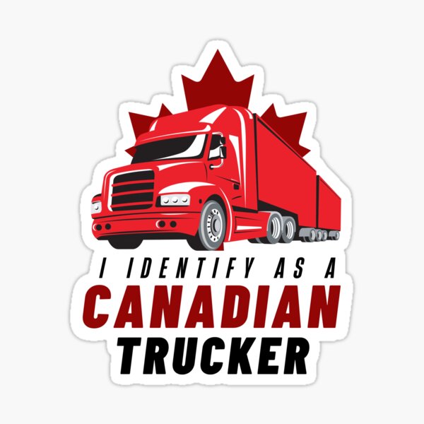 "I Identify As A Canadian Trucker (Freedom Convoy Canada Trucker ...