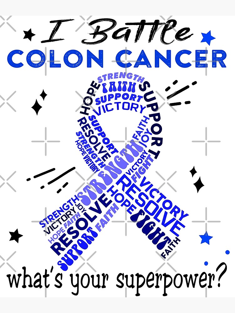 "Colon Cancer Warrior, I Battle Colon Cancer What's Your Superpower ...