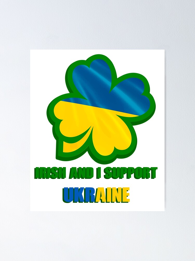 " Iam Irish and I support Ukraine " Poster for Sale by karimVR22 ...