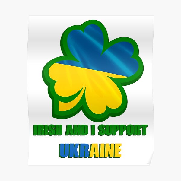 " Iam Irish and I support Ukraine " Poster for Sale by karimVR22 ...