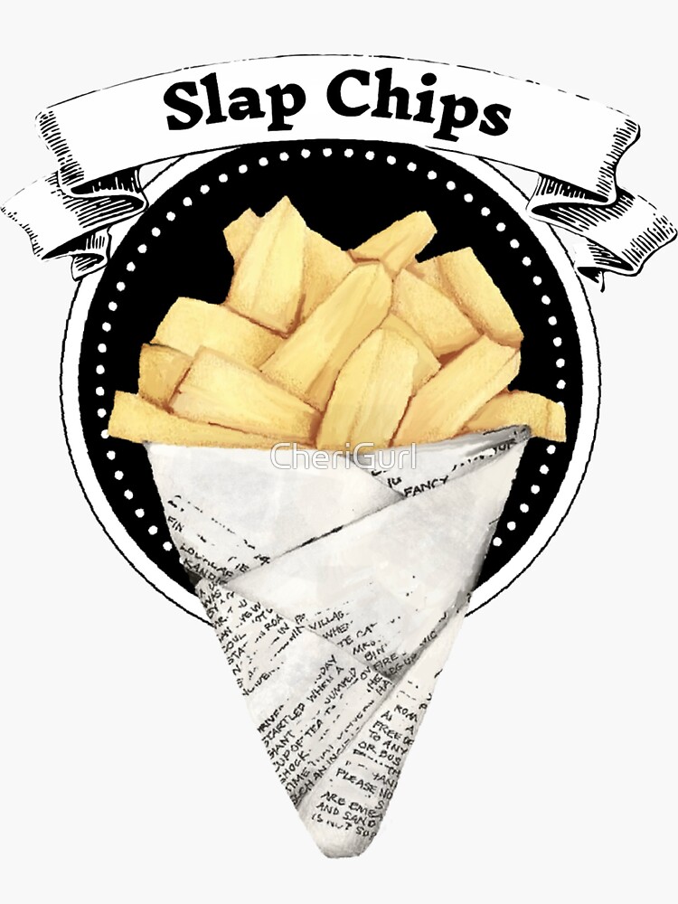 "Slap Chips" Sticker for Sale by CheriGurl | Redbubble