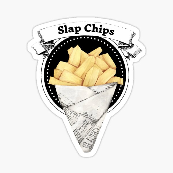 "Slap Chips" Sticker for Sale by CheriGurl | Redbubble