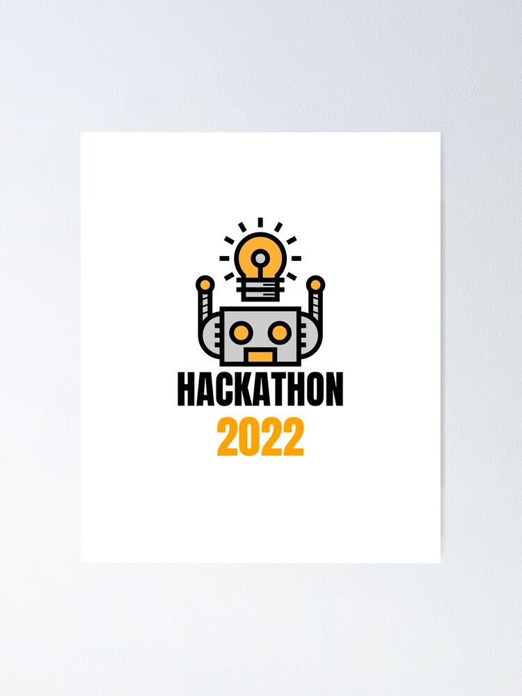 "Hackathon 2022" Poster for Sale by Agile-dev-tees | Redbubble