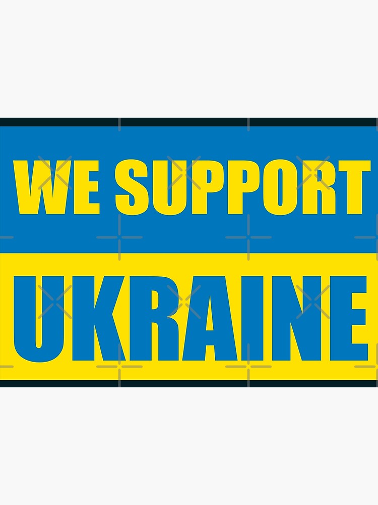 "We Support Ukraine, We Stand With Ukraine, I Stand With Ukraine ...
