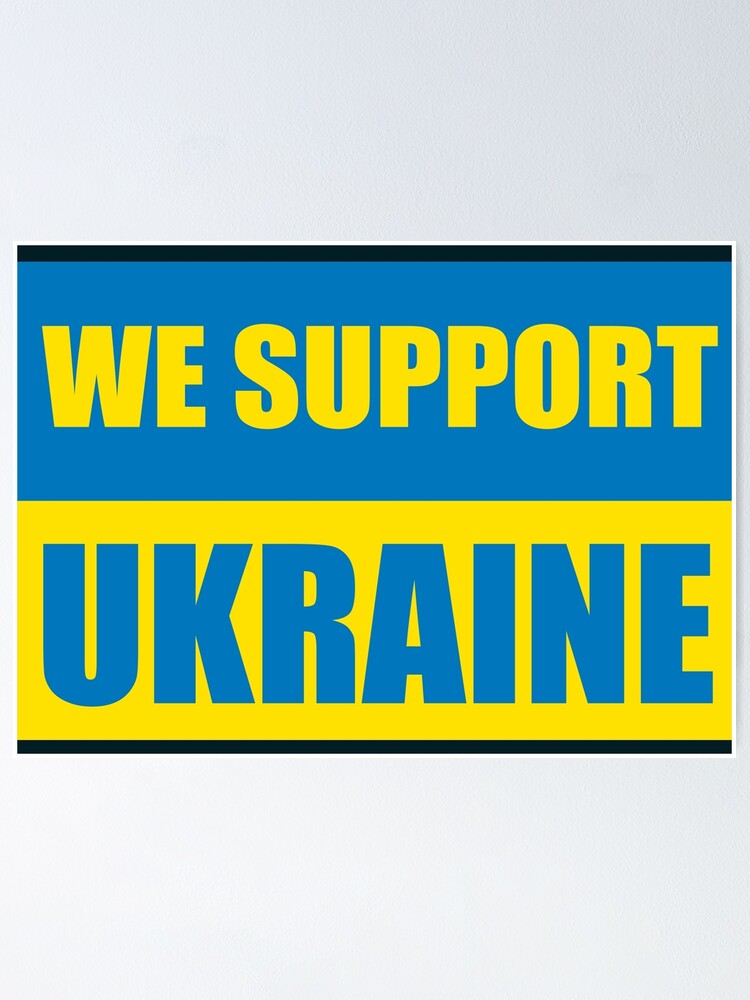 "We Support Ukraine, We Stand With Ukraine, I Stand With Ukraine ...