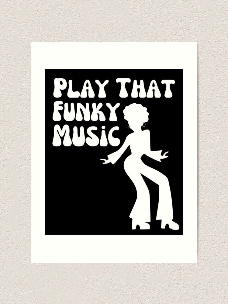 "Retro Play That Funky Music Graphic Design White Letters" Art Print ...