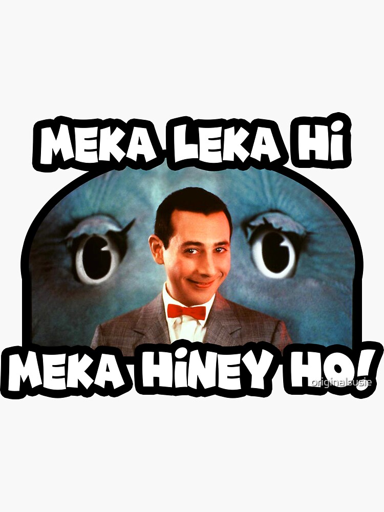 Pegatina «Meka leka hi meka hiney ho - Pee-Wees Playhouse - Dibujos ...