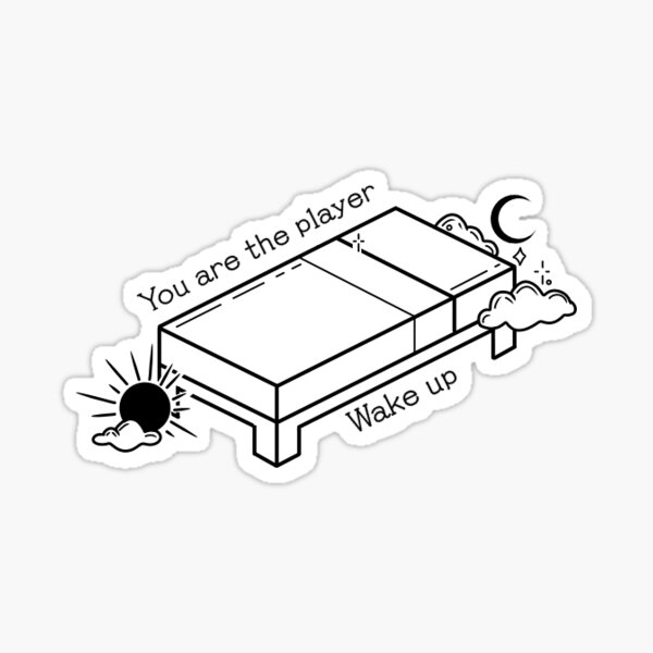 "you are the player wake up" Sticker for Sale by FineHades | Redbubble