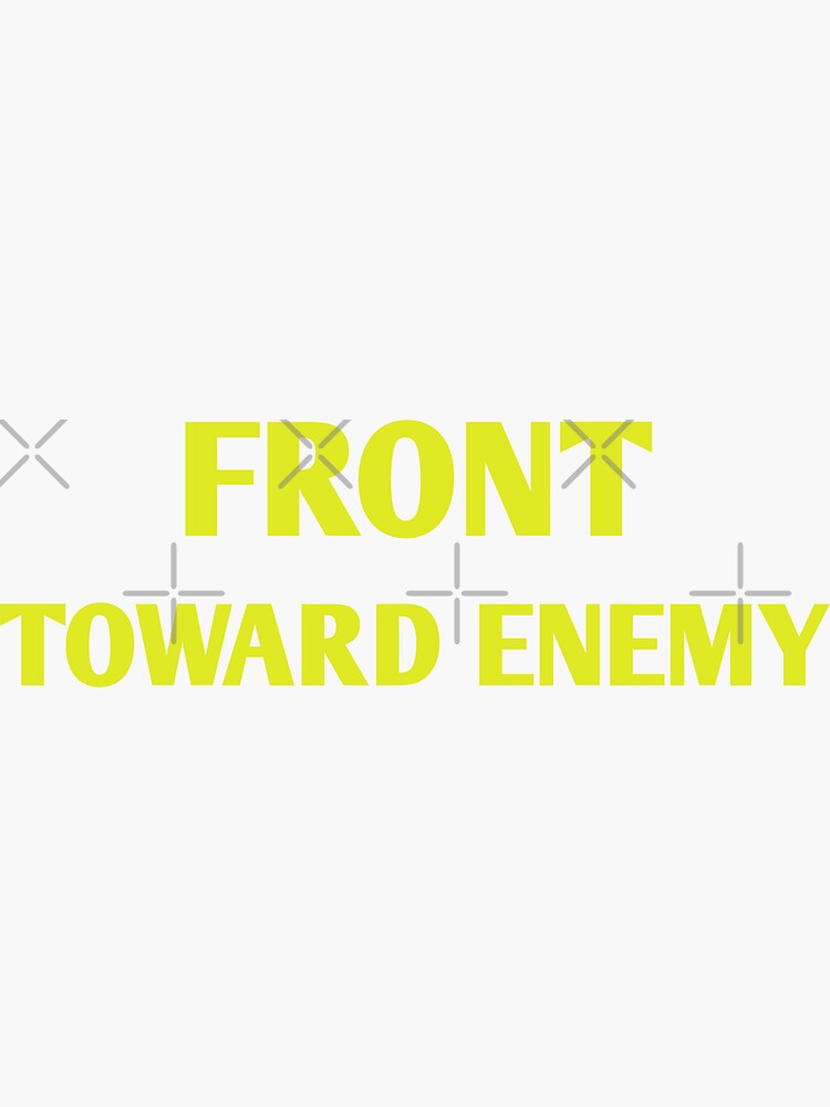 " Front Toward Enemy" Sticker by Tema01 | Redbubble