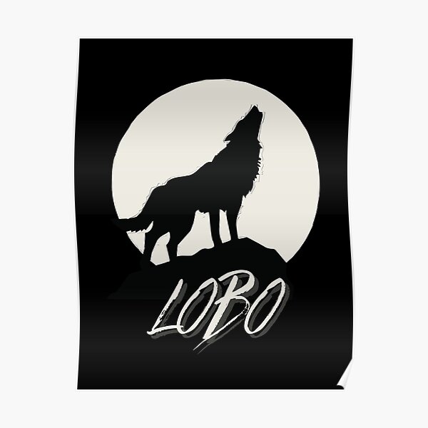 "LOBO" Poster for Sale by Rusty-Gate98 | Redbubble
