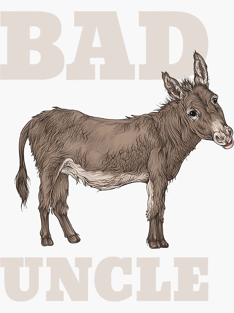 "Bad Uncle Funny Pun Cool" Sticker by ericrichard059 | Redbubble