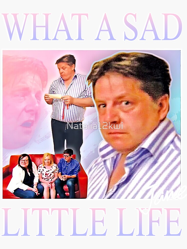 "What A Sad Little Life Jane" Sticker by Natalia12kwi | Redbubble
