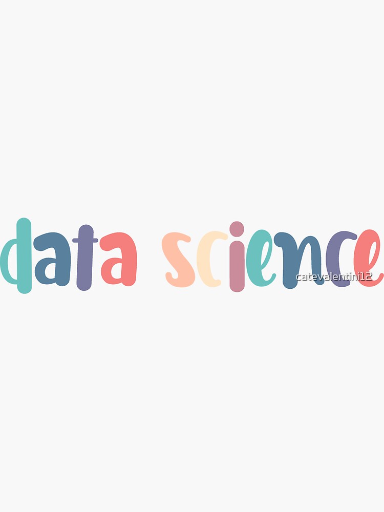 "data science" Sticker by catevalentini12 | Redbubble