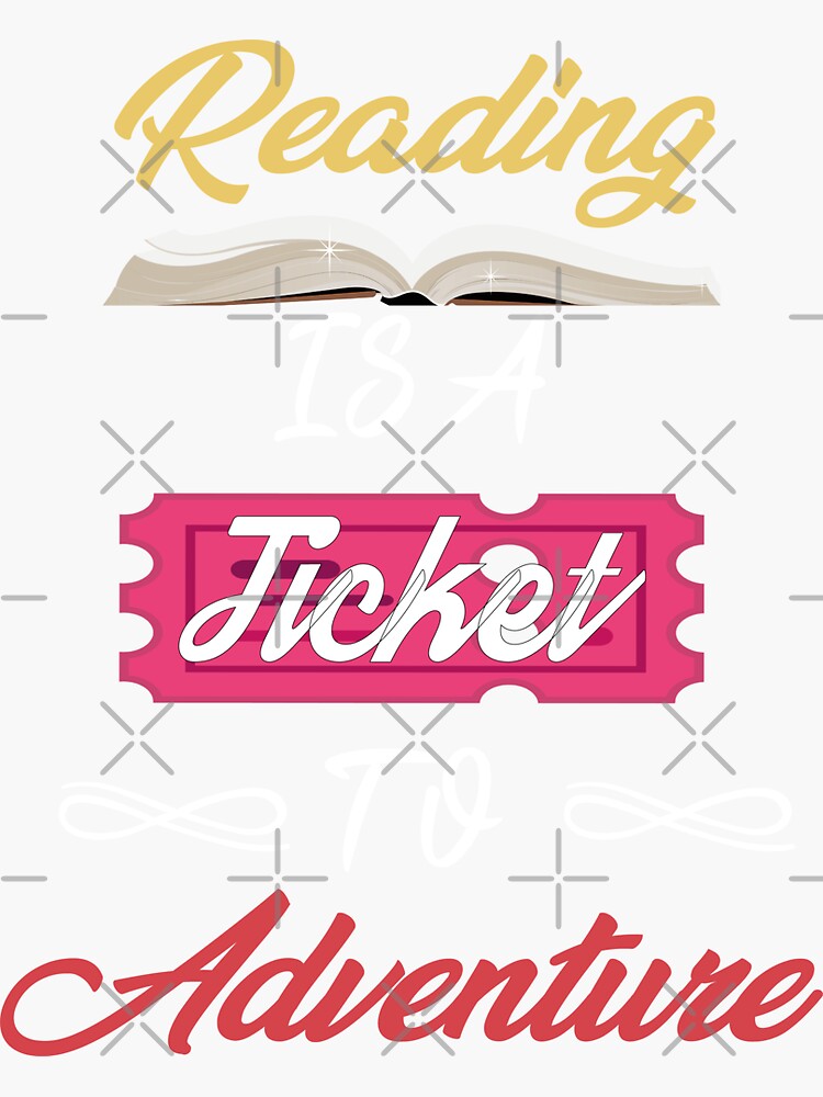 "Reading Is A Ticket To Adventure, students , teacher, library, book ...