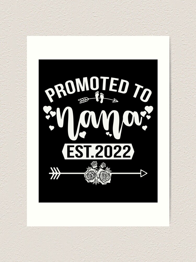 Promoted To Nana Est 2022 Funny Grandma Est 2022 Quote New Grandma