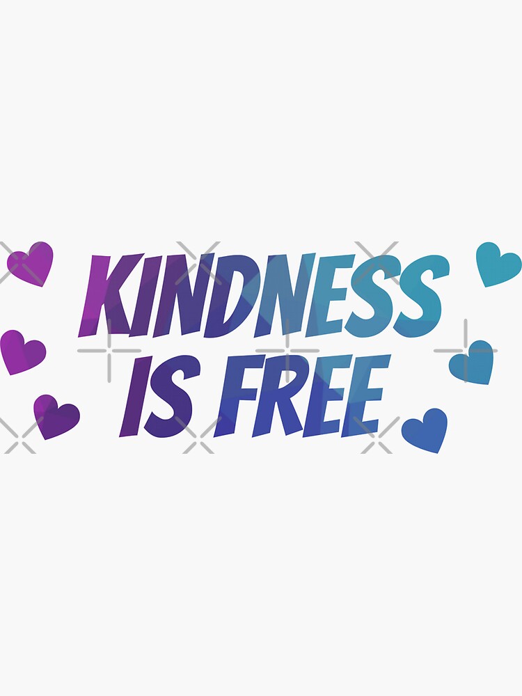 "Kindness is free - colored text typography design, inspirational ...