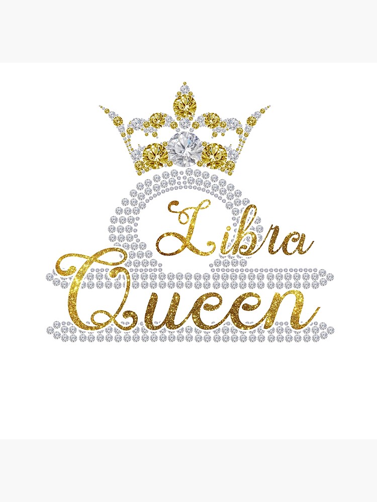 "Libra Queen" Poster for Sale by Treasure-Art | Redbubble