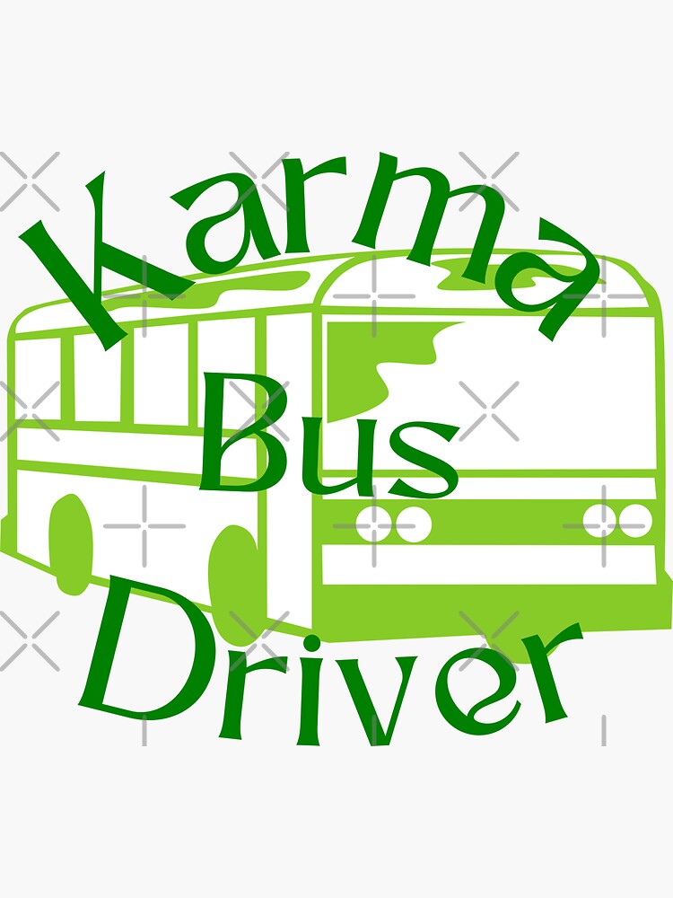"Karma Bus Driver green and lucky" Sticker by MGuyerArt | Redbubble