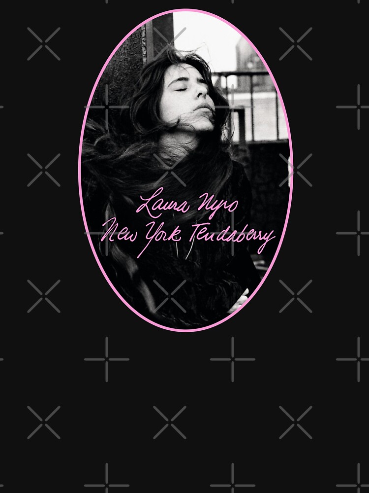 "Laura Nyro: New York Tendaberry" Classic T-Shirt for Sale by Pop-Pop-P-Pow | Redbubble