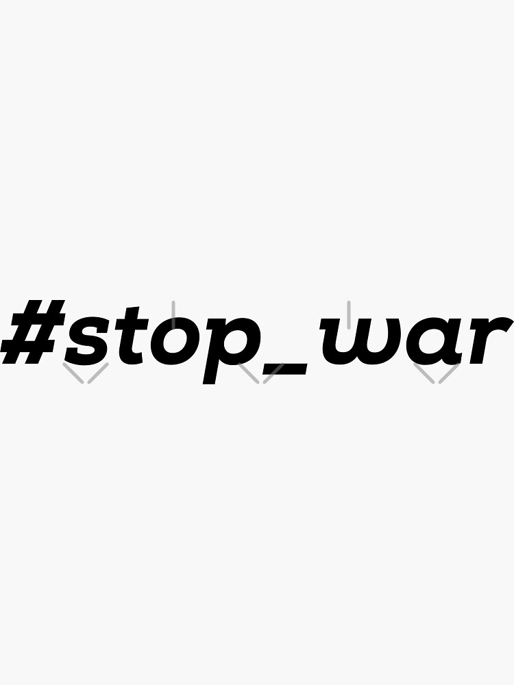 "Hashtag Stop War #stop_war Ukraine Russia war" Sticker by HIMITO1 ...