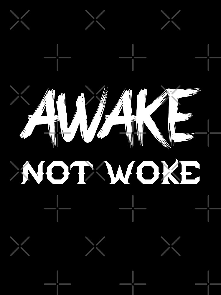 " awake not woke" Poster by loollashamm | Redbubble