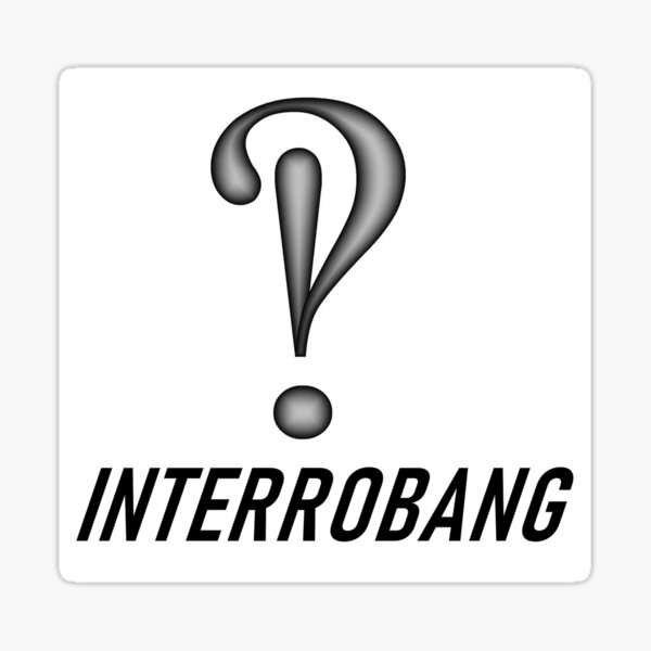 "Interrobang ?!" Sticker by TaylorsGallery | Redbubble